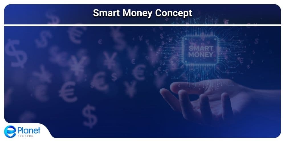 Smart Money Concept (SMC) Forex Strategy Explained